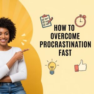 10 Proven Strategies To Overcome Procrastination Fast - Graphic Folks