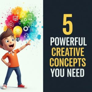 5 Powerful Creative Concepts You Need - Graphic Folks
