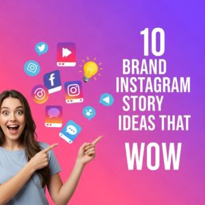 10 Stunning Instagram Story Ideas For Your Brand - Graphic Folks